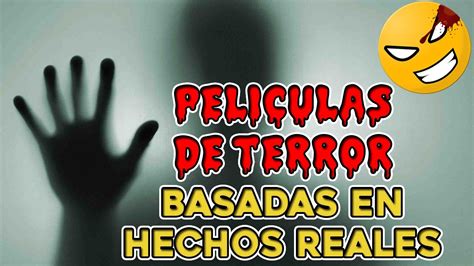 12 PELÍCULAS DE TERROR Basadas en Hechos Reales LordMefe YouTube