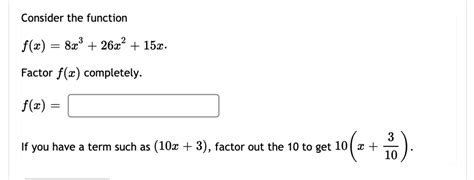solved consider the function f x 8x² 26x2 15x factor