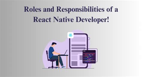 Roles And Responsibilities Of A React Native Developer World Twb