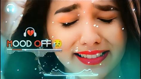 Mood Off MashupSad Song Song Sad Mashup Non Stop Love Mashup