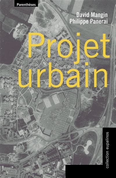 Architecture Et Urbanisme Projet Urbain David Mangin Philippe
