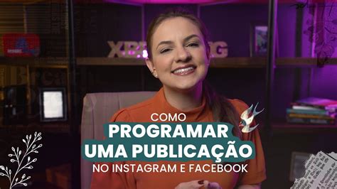 COMO PROGRAMAR UMA PUBLICAÇÃO NO INSTAGRAM E FACEBOOK YouTube