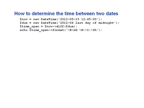 Working With Date And Time ISYS 475 How PHP Processes Date And Time