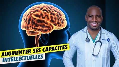 Comment Faire Pour Pouvoir AUGMENTER Ses CAPACITES INTELLECTUELLES