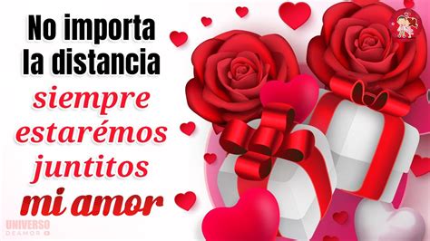 No Importa La Distancia Siempre Estaremos Juntitos Mensaje De Amor