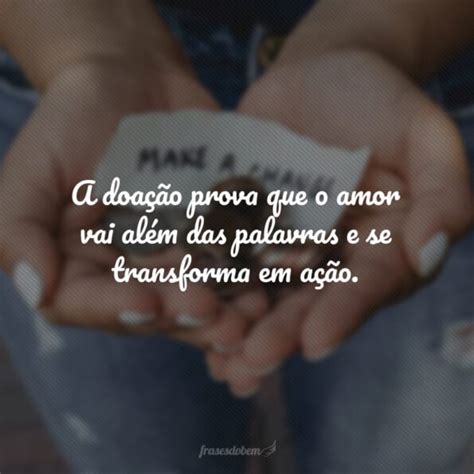 40 frases sobre doar que mostram a importância de ajudar ao próximo