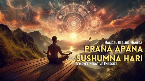 Prana Apana Sushumna Hari Manta Magical Healing Mantra To Remove