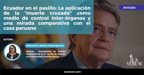 Ecuador en el pasillo La aplicación de la muerte cruzada como medio