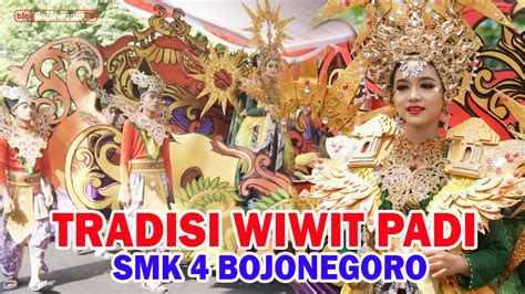 Tradisi Wiwit Padi Smkn Bojonegoro Pawai Budaya