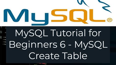 mysql tutorial for beginners 6 how to create a tables in mysql mysql create table youtube