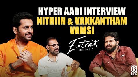 Hyper Aadi Funny Interview With Nithiin Vakkantham Vamsi Extra