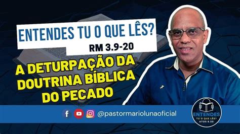 A Deturpa O Da Doutrina B Blica Do Pecado Entendes Tu O Que L S A