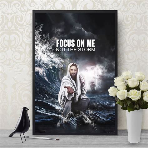Focus On Me Not The Storm Jesus Poster Christian S Etsy
