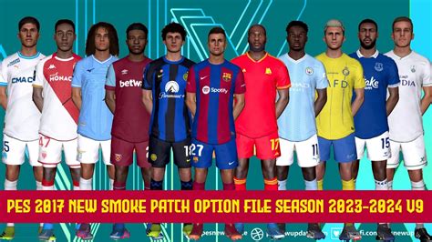 PES 2017 NEW SMOKE PATCH OPTION FILE SEASON 2023 2024 V9 YouTube