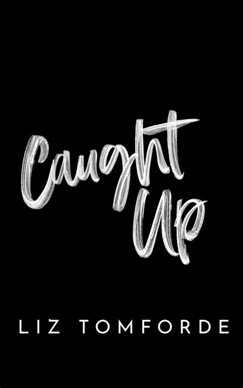Caught Up Windy City By Liz Tomforde Goodreads