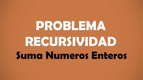 Suma de numeros enteros Ejercicio programación recursiva YouTube
