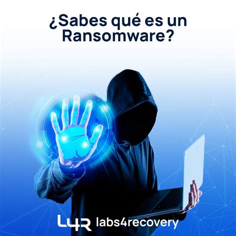 Qué es un ransomware y Cómo funciona