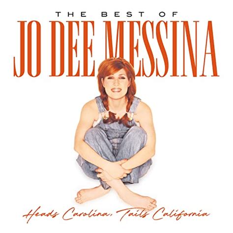 Play Heads Carolina Tails California The Best Of Jo Dee Messina By Jo Dee Messina On Amazon