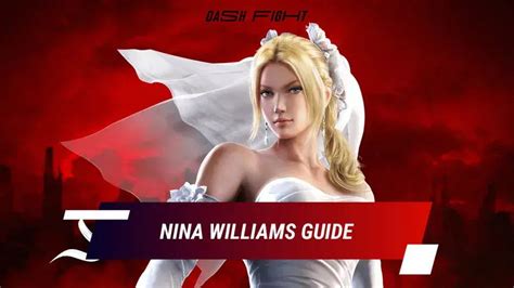 Tekken Nina Williams Guide Combos And Move List Dashfight
