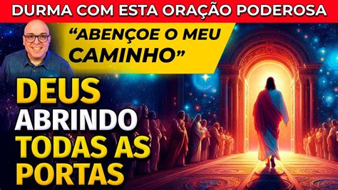 Para Deus Abrir Todas As Portas Ora O Para Dormir Youtube