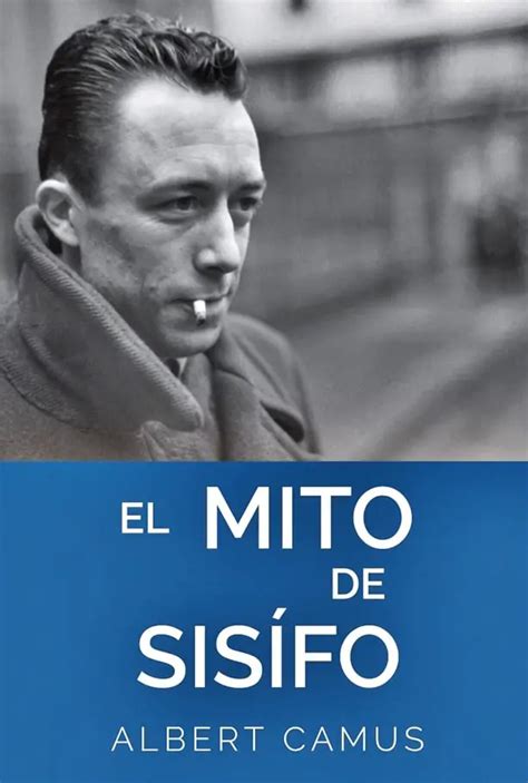 El mito de Sísifo resumen análisis y todo lo que desconoce