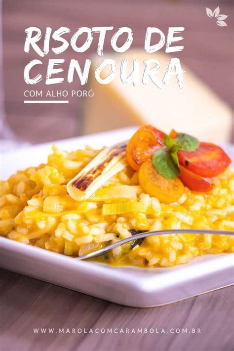 Receita de Risoto de Cenoura Alho Poró Marola Carambola