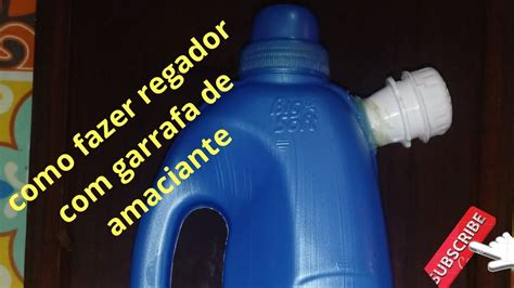 Como Fazer Regador Garrafa De Amaciante YouTube