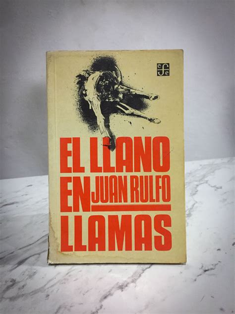 El Llano En Llamas Juan Rulfo Rulfo Juan Rulfo Llano En Llamas
