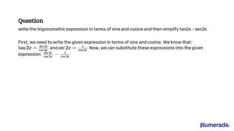 Solved Write The Trigonometric Expression In Terms Of Sine And Cosine