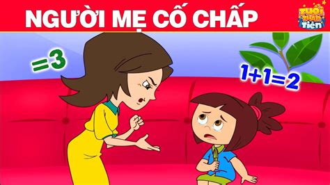 Truyện Cổ Tích Việt Nam 2022 NGƯỜI MẸ CỐ CHẤP Quà Tặng Cuộc Sống
