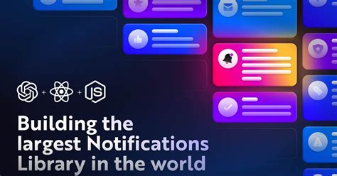 Building The Largest Notifications Library In The World Using ChatGPT