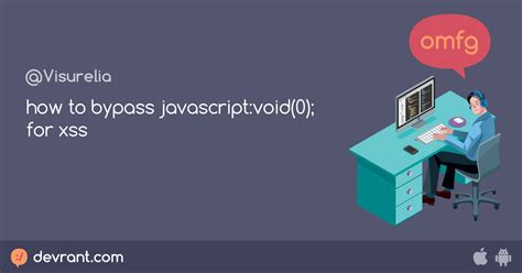 Xss How To Bypass Javascript Void 0 For Xss DevRant