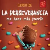 LA PERSEVERANCIA ME HACE MAS FUERTE ELIZABETH COLE 9781957457611