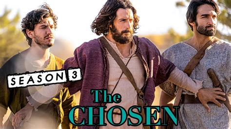 The Chosen Season 3 Release Date Everything To Know YouTube