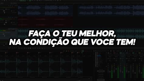 FAÇA O TEU MELHOR NA CONDIÇÃO QUE VOCÊ TEM YouTube