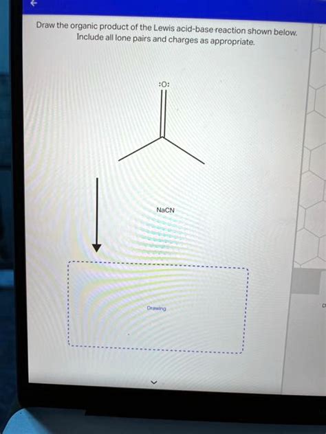 Solved Draw The Organic Product Of The Lewis Acid Base Reaction Shown