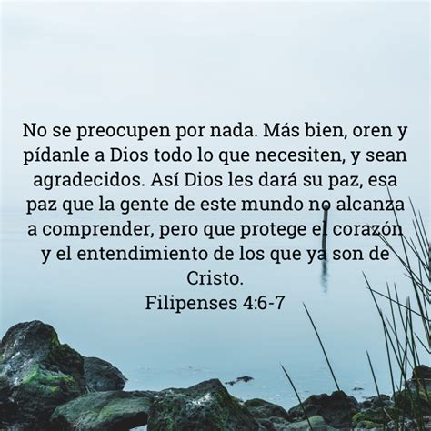 Filipenses 4 6 7 No se preocupen por nada Más bien oren y pídanle a