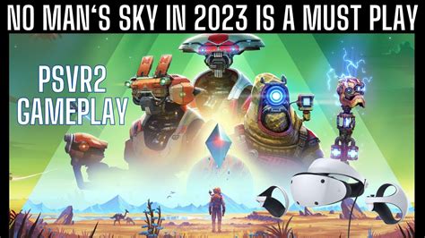 No Man S Sky PSVR 2 Gameplay Unbelievable Universe YouTube