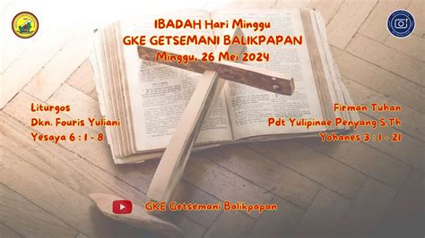 Ibadah Hari Minggu GKE Getsemani Balikpapan YouTube