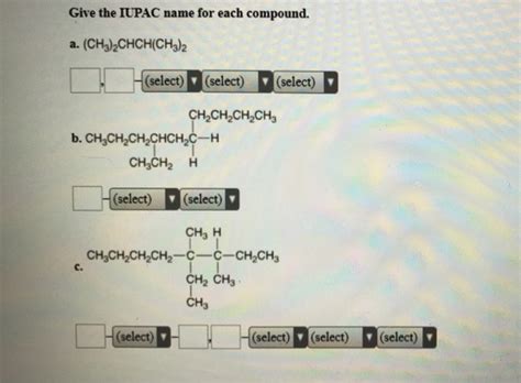 Solved Give The IUPAC Name For Each Compound A Chegg