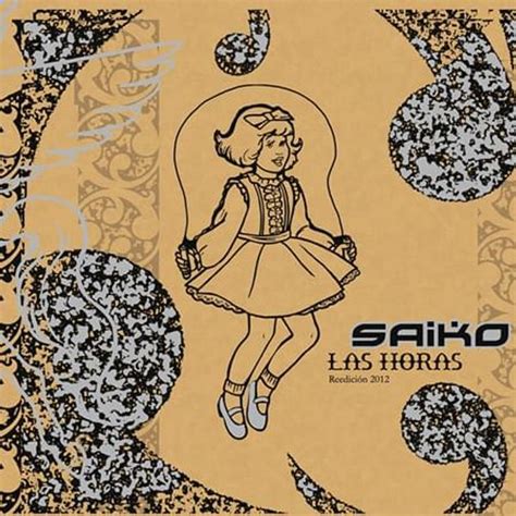 Saiko CHL Las Horas Lyrics And Tracklist Genius