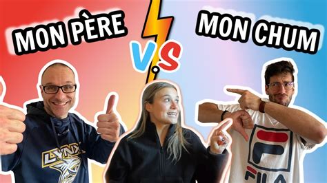 Qui me connaît le mieux MON PÈRE V S MON CHUM YouTube