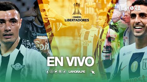 Alianza Lima Vs Libertad En Vivo D Nde Juega Y A Que Hora Por La Copa