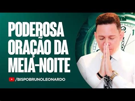 ORAÇÃO DA MEIA NOITE 29 NOVEMBRO BISPO BRUNO LEONARDO YouTube