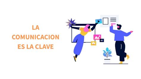 LA COMUNICACION ES LA CLAVE