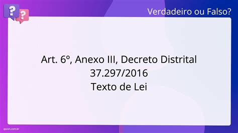 QScon Direito Art 6º Anexo III Decreto Distrital 37 297 2016