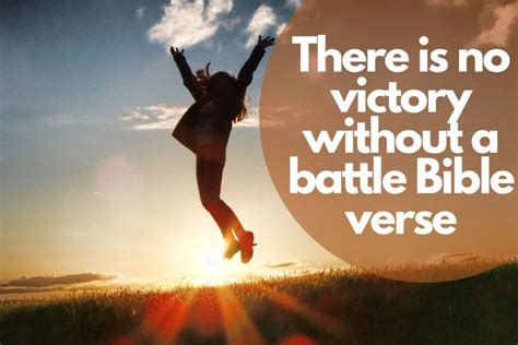 There Is No Victory Without A Battle Bible Verse Bible Verses Of The Day