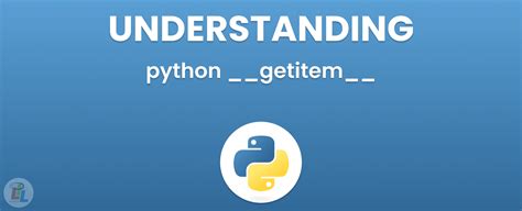Understanding Python Getitem Method Learn Pain Less