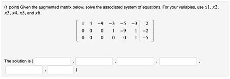 solved given the augmented matrix below solve the