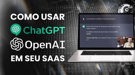As 3 Melhores Formas De Usar ChatGPT E OpenAI Em Seu Software YouTube